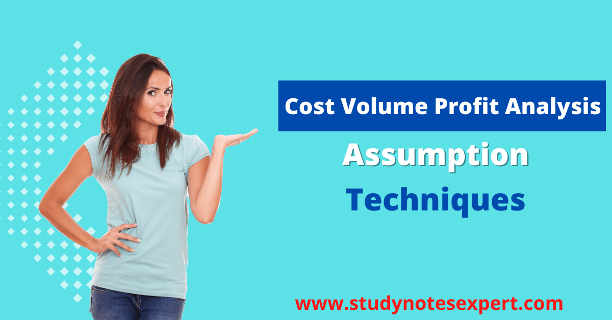 Cost Volume Profit Analysis Meaning Assumption Techniques Cost Volume Profit Analysis Meaning Assumption Techniques